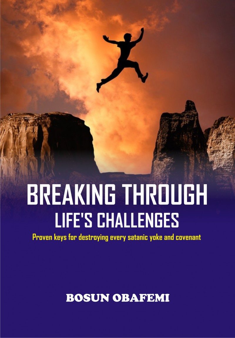 Buy Breaking through Challenges of Life by Bosun Obafemi on Selar.co