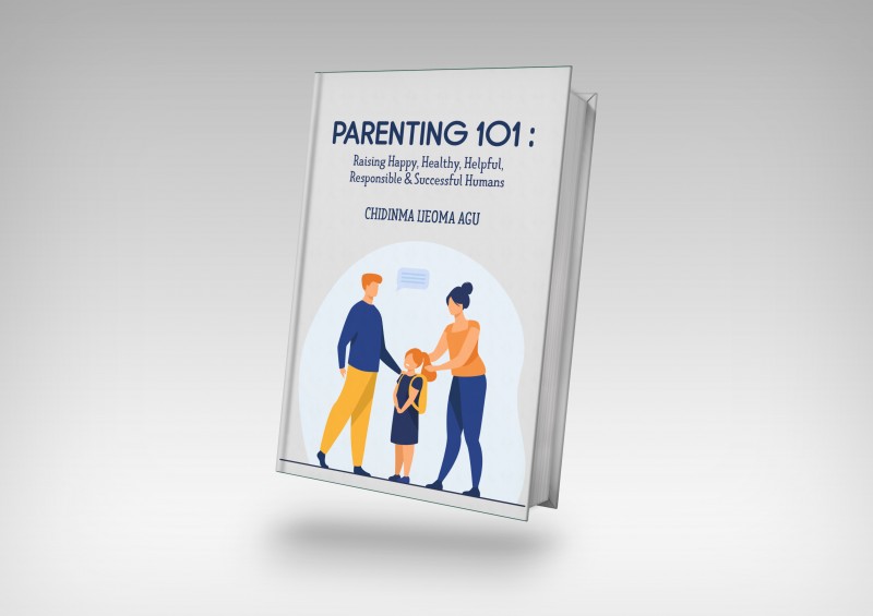 Buy PARENTING 101: Raising Happy, Healthy, Helpful, Responsible & Successful Humans by CHIDINMA ...