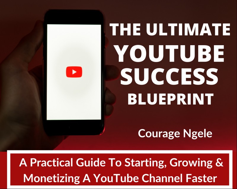Buy The Ultimate YouTube Success Blueprint by Courage Ngele on Selar