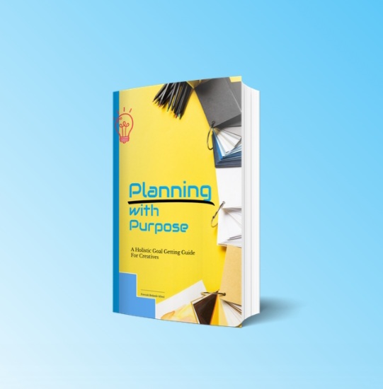 Buy PLANNING WITH PURPOSE: A Goal-Getting Guide for Creatives by Fawzah ...