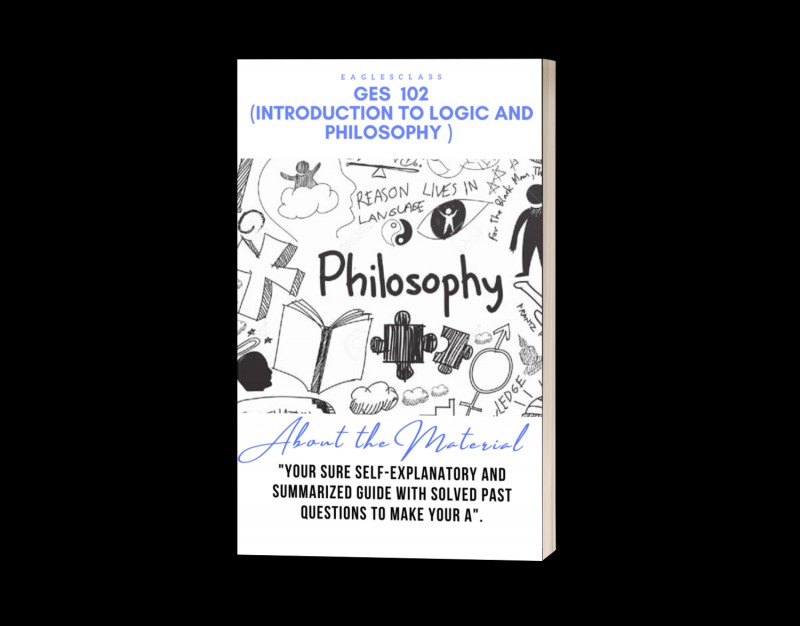 Buy GES 102 (INTRODUCTION TO LOGIC AND PHILOSOPHY) by KingsleyOhajiwu on Selar