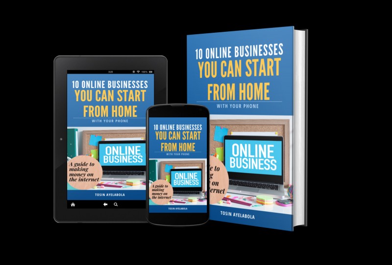 Buy 10 Online Businesses You Can Start From Home with Your Phone by Oluwatosin Ayelabola on Selar