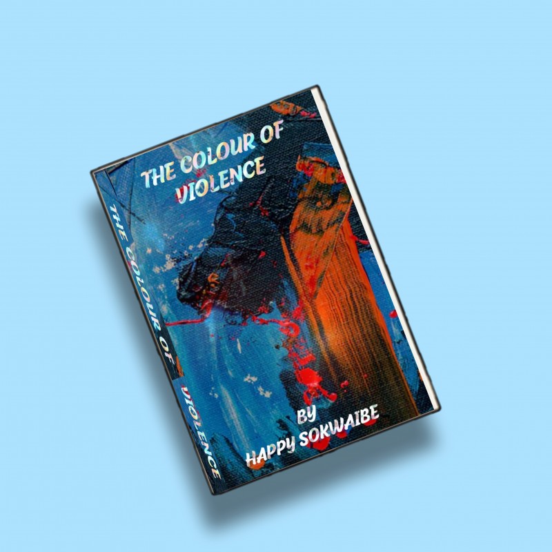 Buy The Colour of Violence by Happy Sokwaibe on Selar