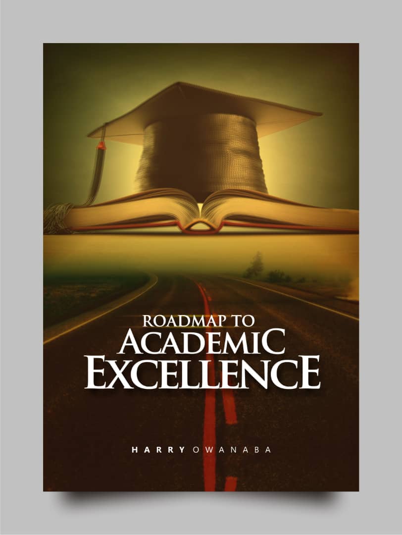 Buy Roadmap To Academic Excellence by Harry Owanaba on Selar.co