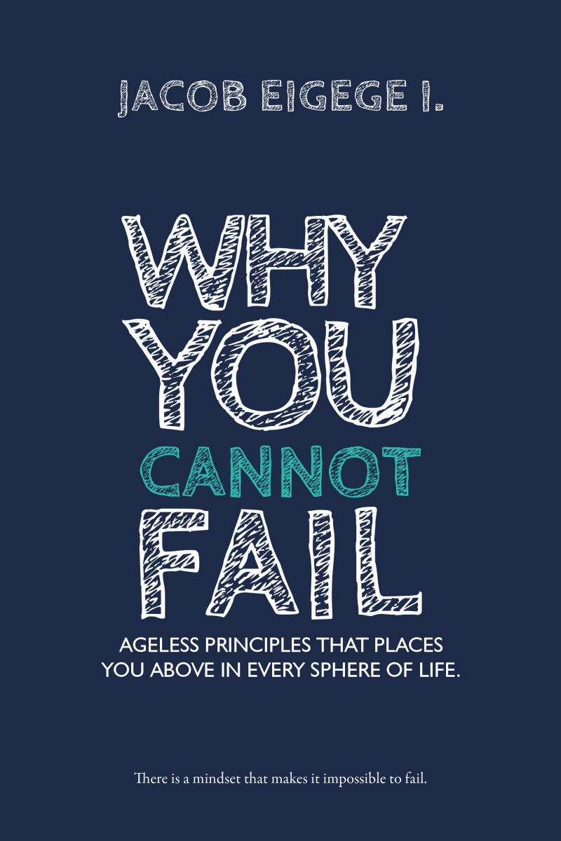 Buy WHY I CANNOT FAIL-EBOOK -JACOB EIGEGE by Jacob Eigege on Selar