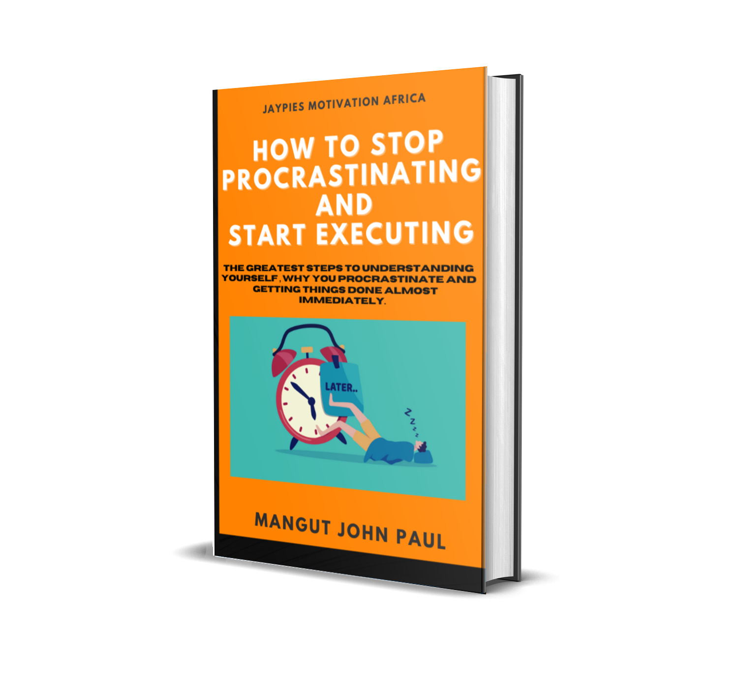 Buy How to stop procrastinating and start executing by Mangut John Paul on Selar