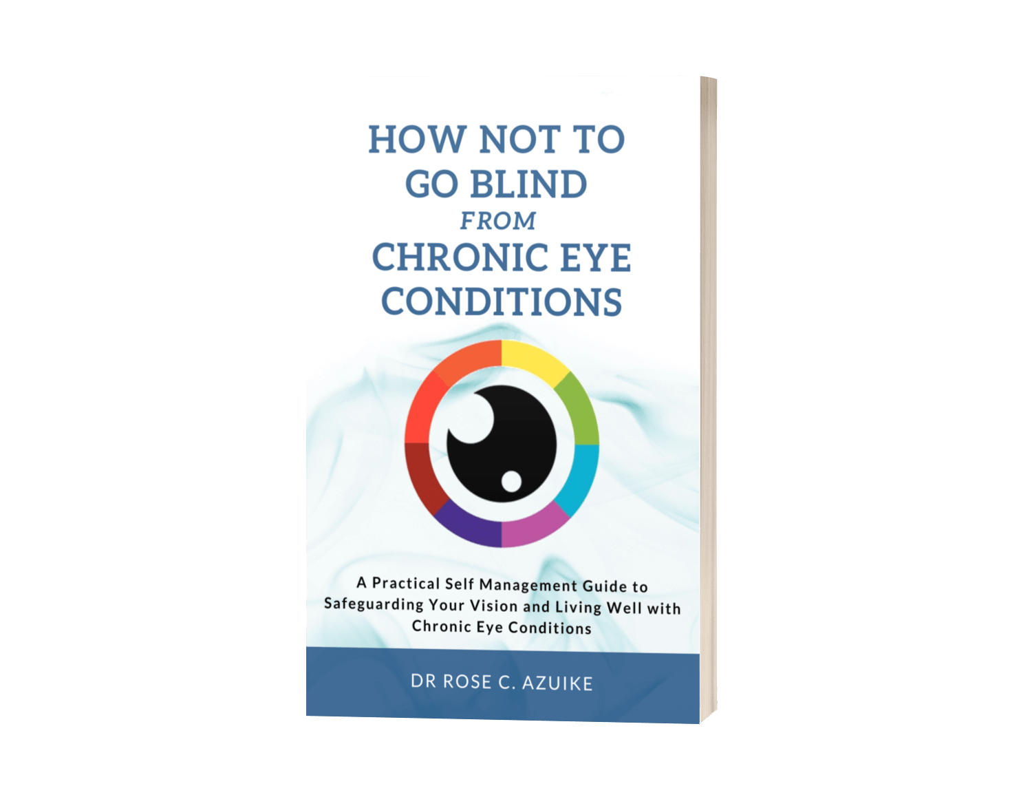 Buy How Not to Go Blind from Chronic Eye Conditions by Kesona Eye ...