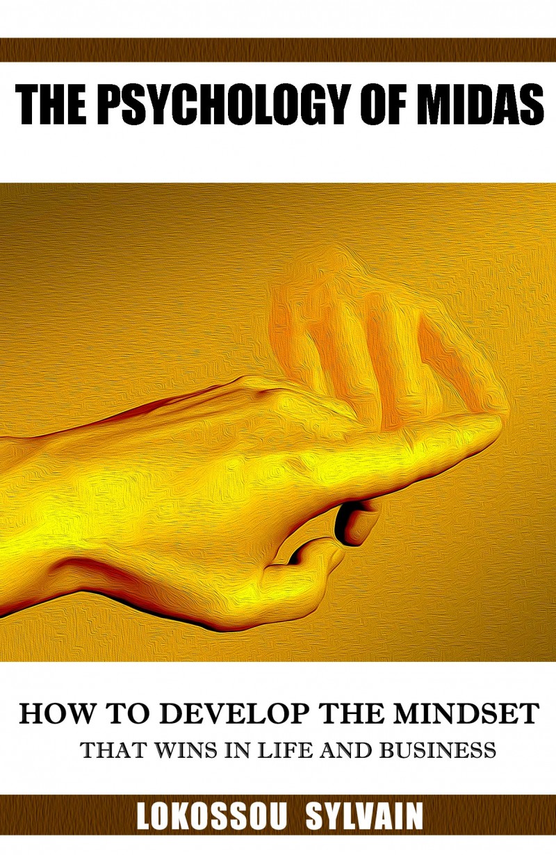 Buy THE PSYCHOLOGY OF MIDAS: How to Develop the Mindset that Wins in ...