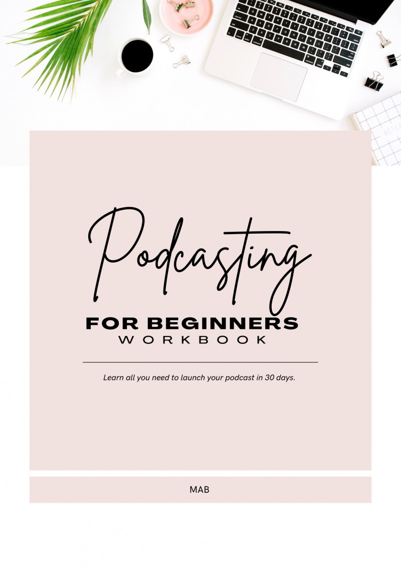 Buy Launch Your Podcast Worksheet by MAB Tribe on Selar