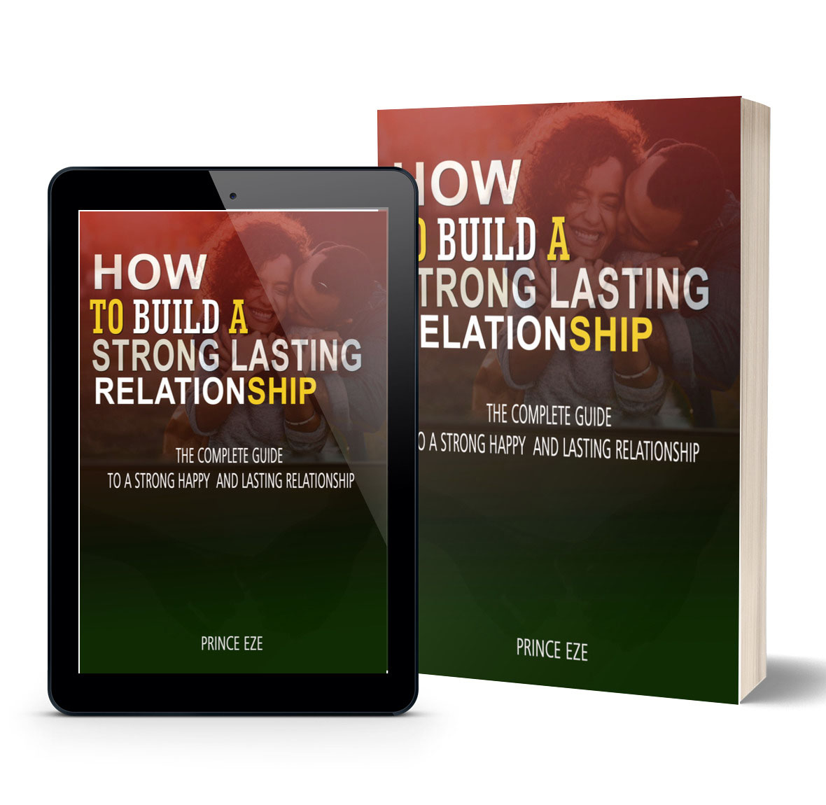 Buy How to Build A Strong Lasting Relationship. by Prince Eze on Selar