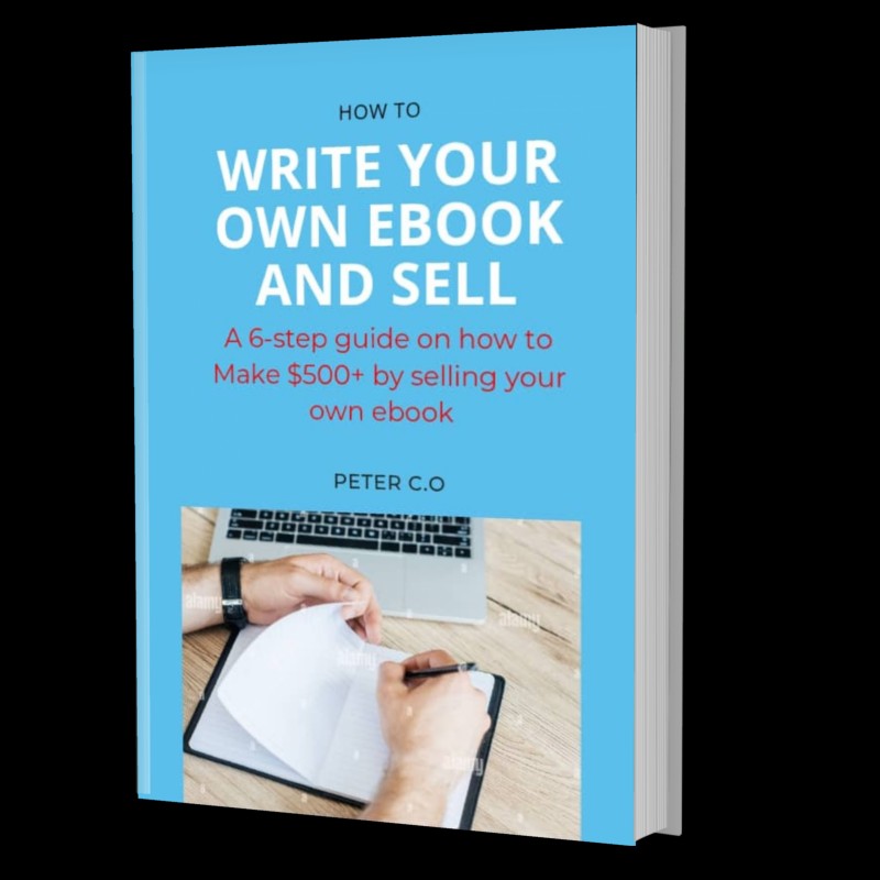 Buy How to write your own ebook and sell. by Peter Chukwuebuka Okoro on Selar