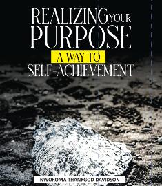 Buy REALIZING YOUR PURPOSE A WAY TO SELF-ACHIEVEMENT by Nwokoma ...