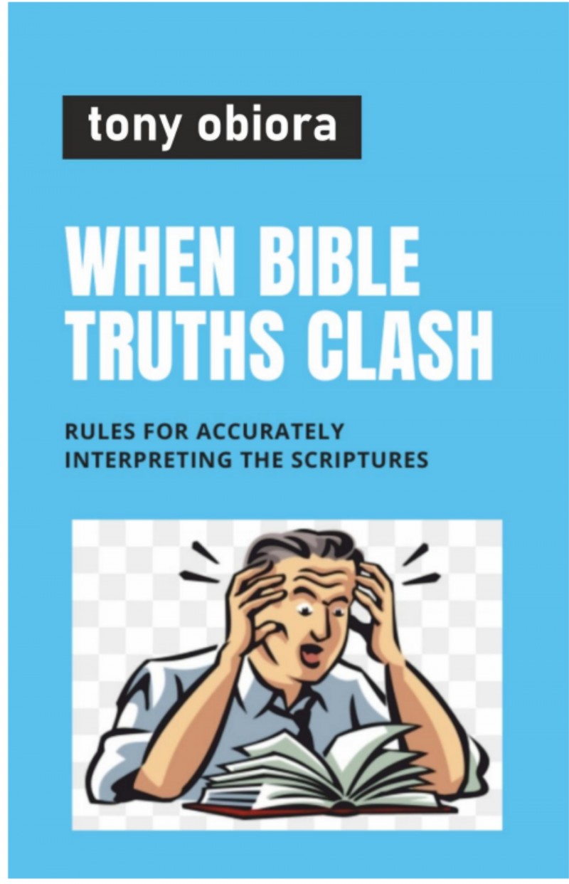 Buy WHEN BIBLE TRUTHS CLASH: Rules For Accurately Interpreting The Scriptures by Limitless You ...