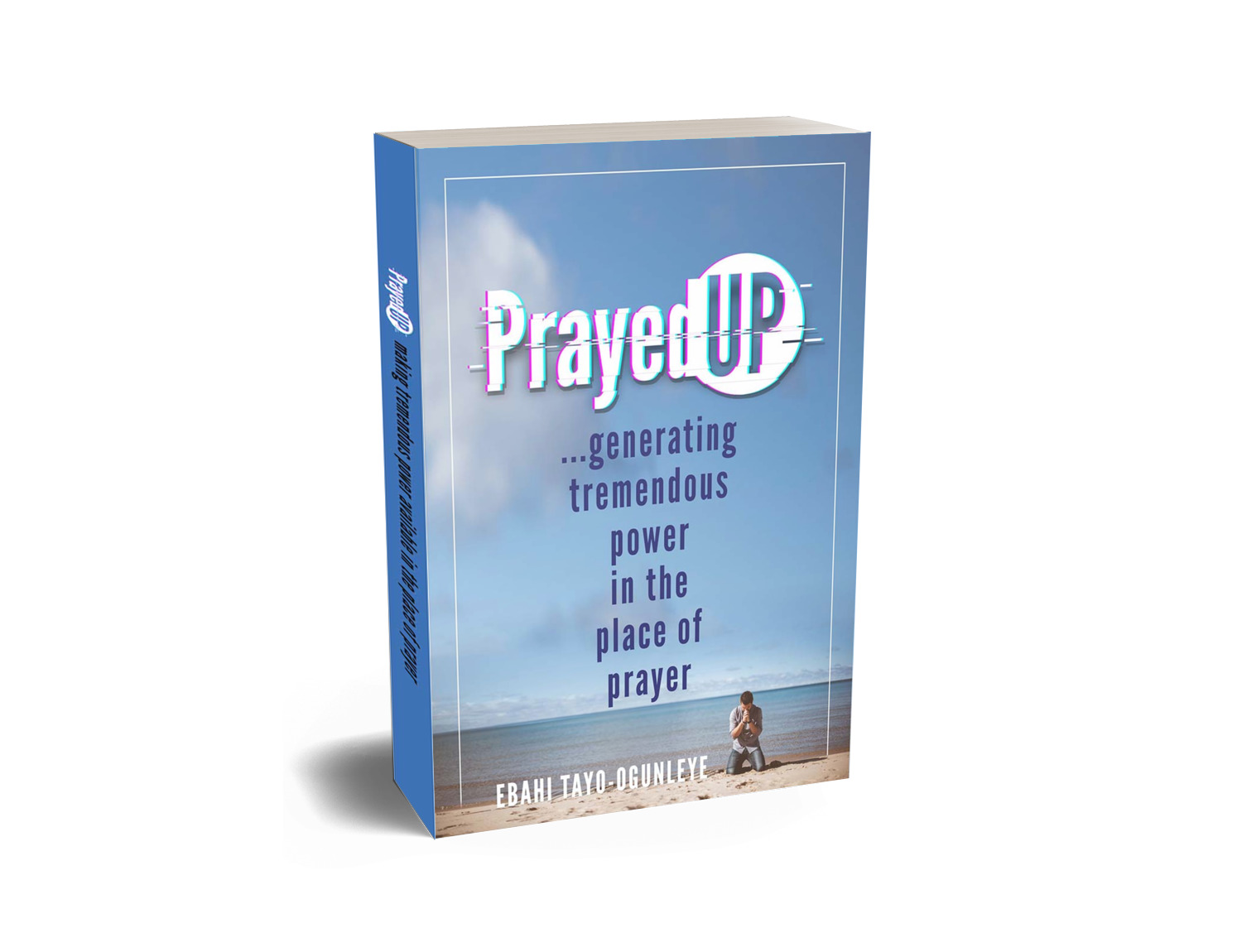 Buy PRAYED- UP by EBAHI TAYO-OGUNLEYE on Selar