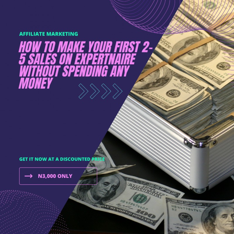 Buy How to Make Your First 2-5 Sales on Expertnaire Without a Website and Without Spending Any ...
