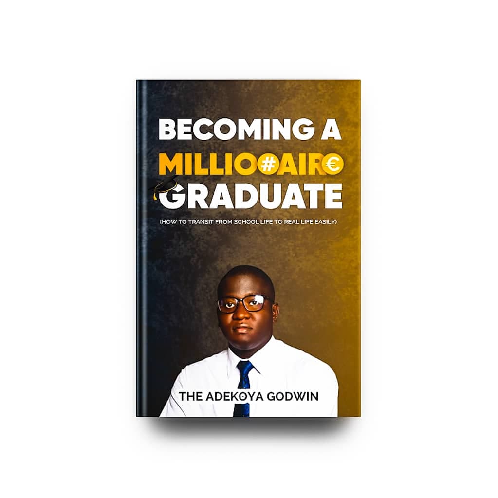 Get The Teaser - Becoming A Millionaire Graduate by The Adekoya Godwin ...