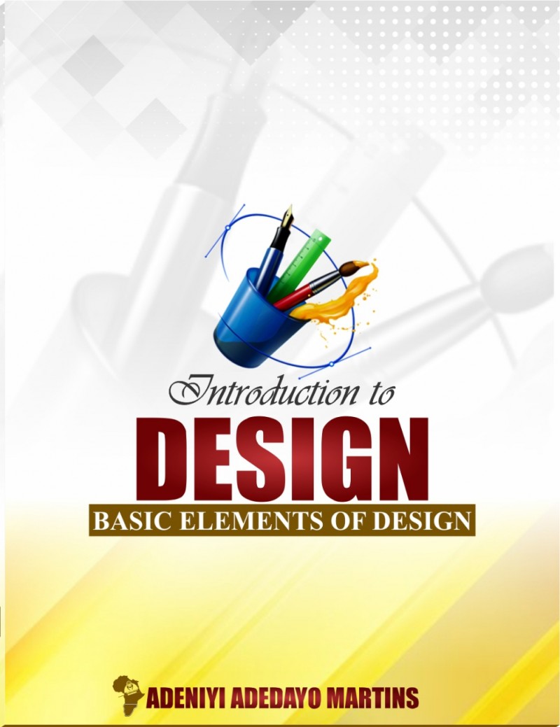 Buy Introduction to Design: Basic elements of design. by Adeniyi Adedayo Martins on Selar