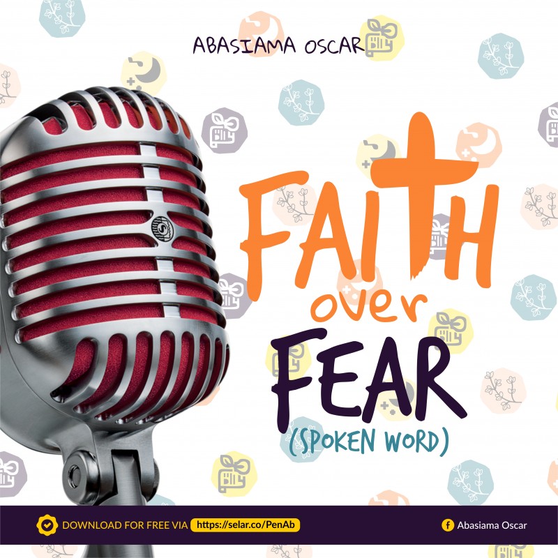 Get Faith over fear (Spoken Word) by Abasiama Oscar on Selar