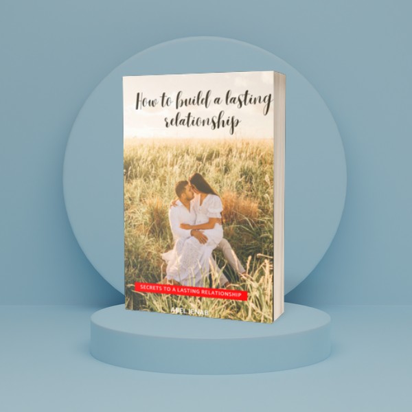 Buy How to build a lasting relationship by Abel jenab on Selar