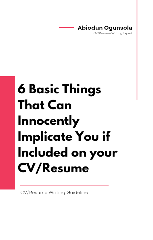 Get 6 Basic Things That Can Implicate You on a Resume by Abiodun ...