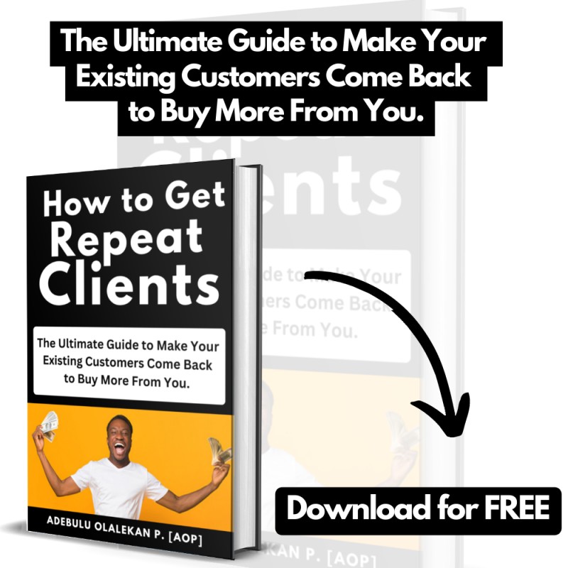 Get How to Get Repeat Clients by Adebulu Olalekan Peter on Selar