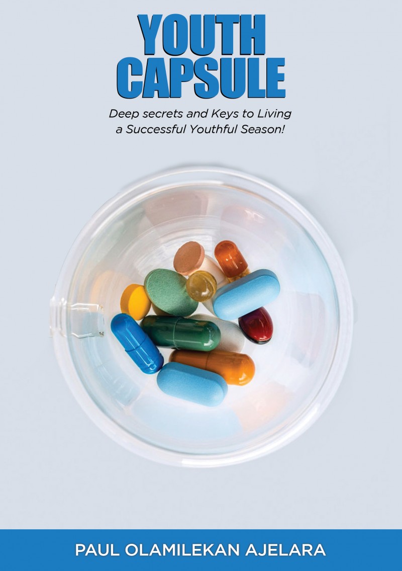 Get YOUTH CAPSULE: Deep secrets and keys to living a successful youthful season! by Abdullateef ...