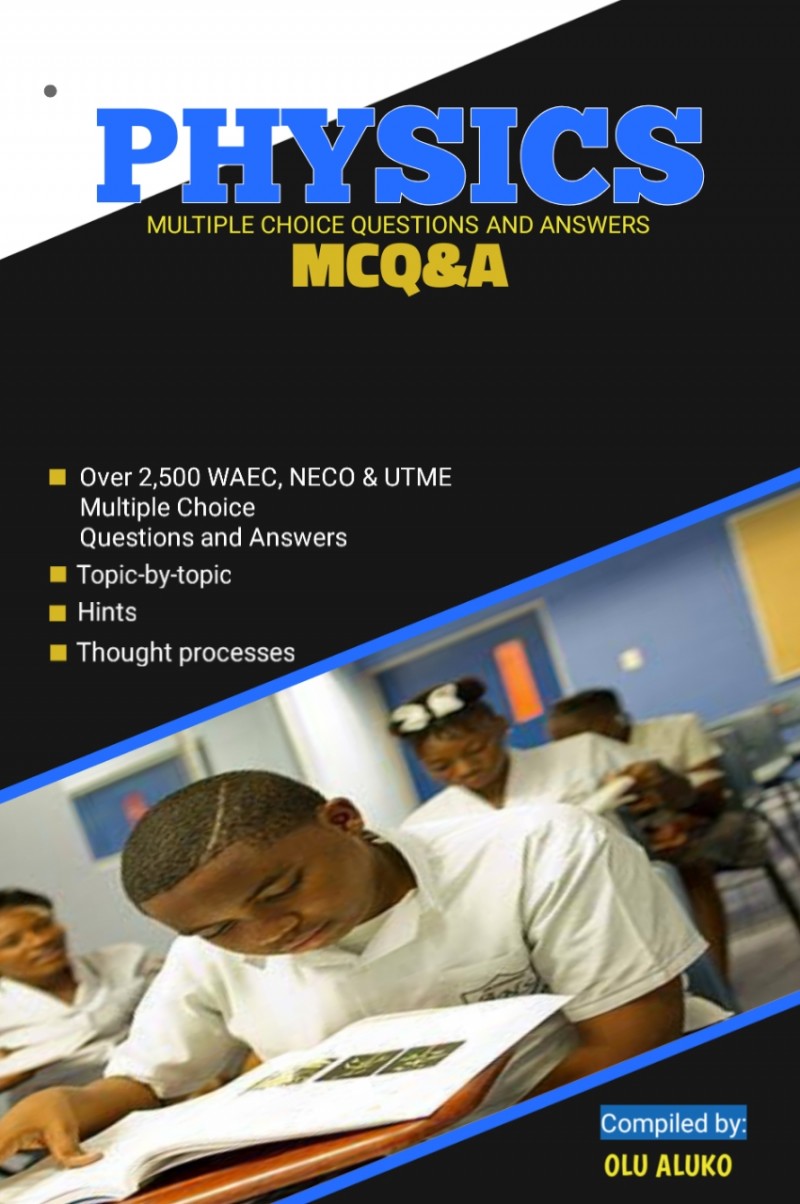 Buy PHYSICS MCQ&A by Aluko Olumide Anthony on Selar