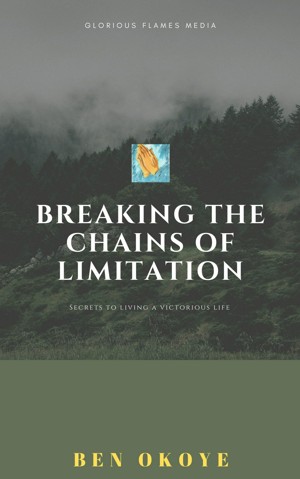 Buy Breaking The Chains Of Limitation by Benedict Okoye on Selar