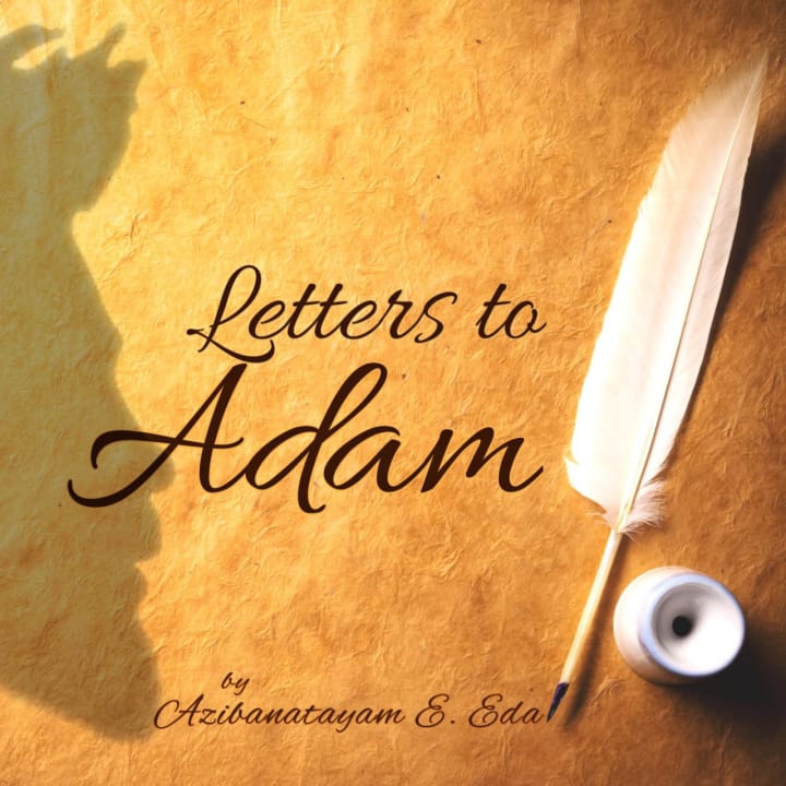 Buy Letters To Adam by Azibanatayam Eda on Selar