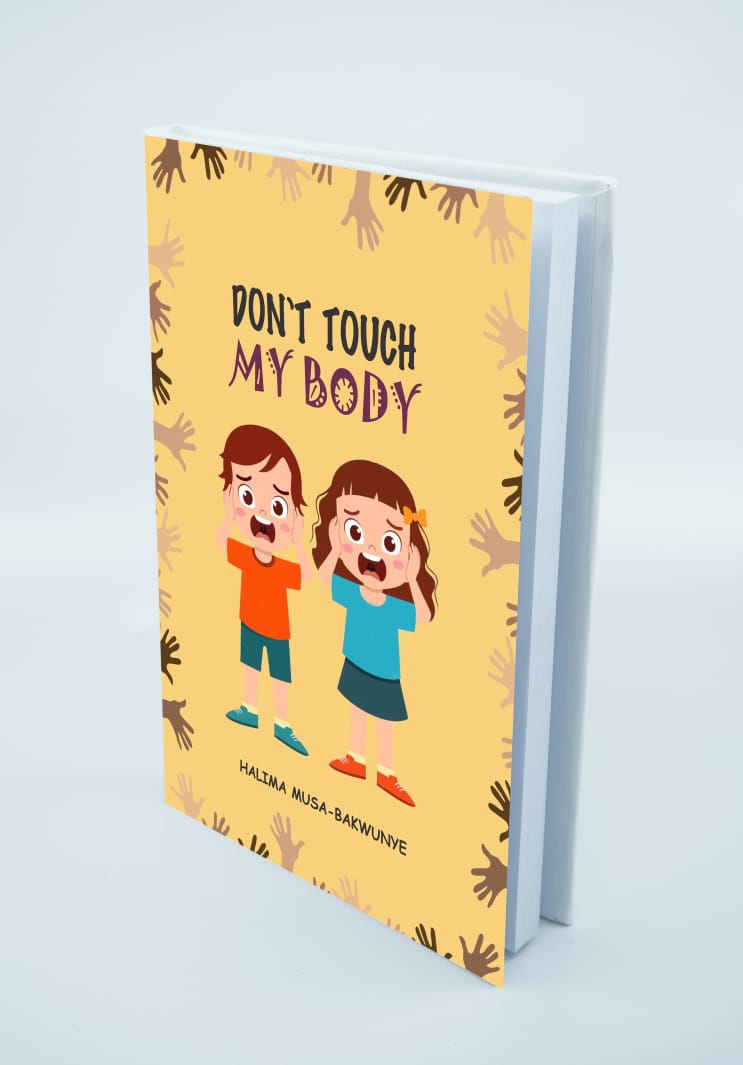 Buy DON'T TOUCH MY BODY. by Halima Musa-Bakwunye on Selar