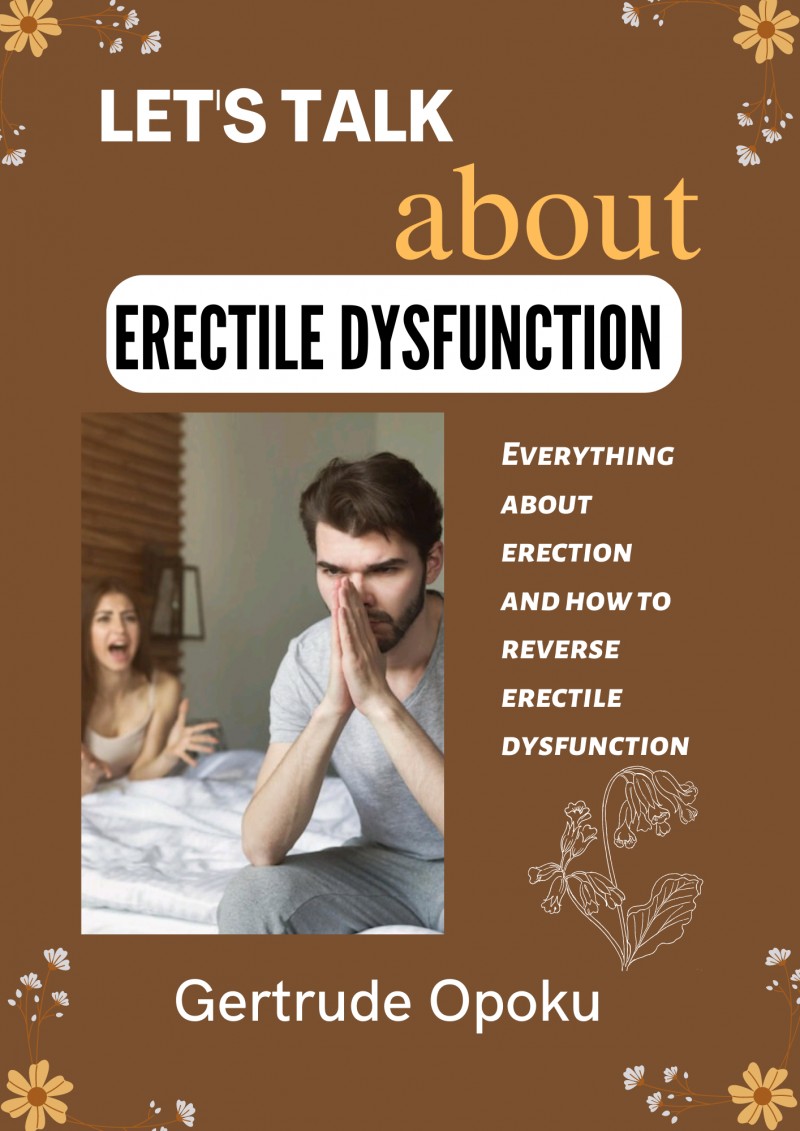 Buy Let's Talk About Erectile Dysfunction by Gertrude Issabella Georgina Opoku on Selar