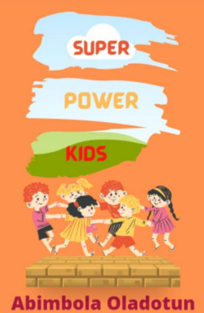 Buy Super Power Kids by Abimbola Oladotun on Selar