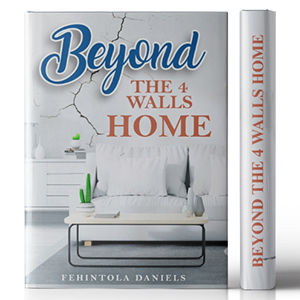 Buy BEYOND THE 4 WALLS HOME by Fehintola Daniels on Selar