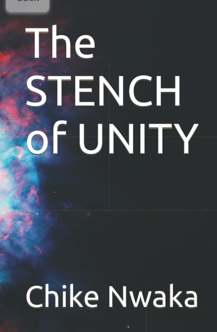 Buy The STENCH of UNITY (ebook) by Chike Nwaka on Selar