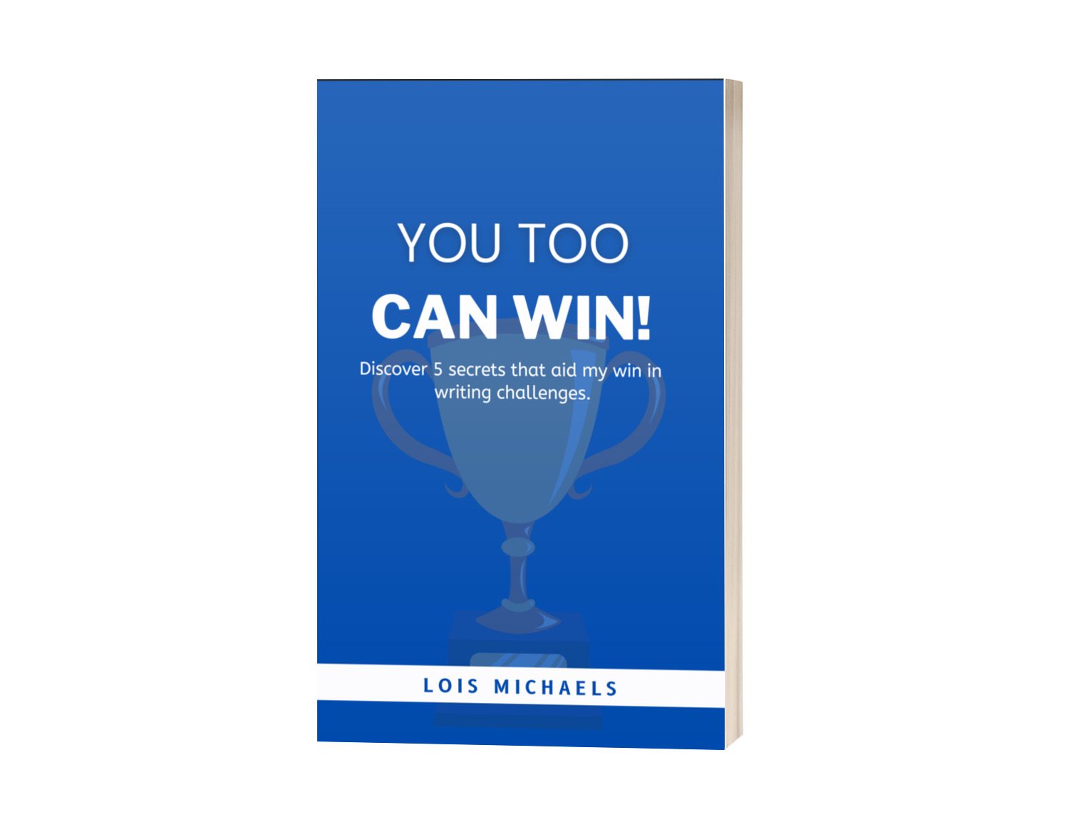 Get YOU TOO CAN WIN! by Lois Michaels on Selar