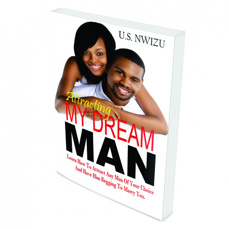 Buy HOW TO ATTRACT YOUR DREAM MAN AND HAVE HIM BEGGING TO MARRY YOU by Coach Nwizu on Selar