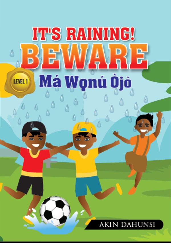Buy IT'S RAINING BEWARE (MA WONNU OJO) by DAHUNSI Akinyemi Muyiwa on Selar