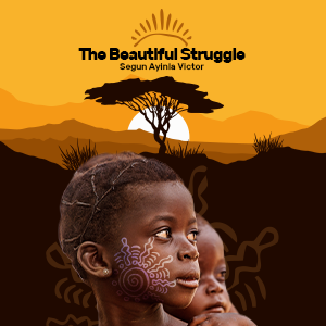 Buy THE BEAUTIFUL STRUGGLE by DaBoomsha on Selar