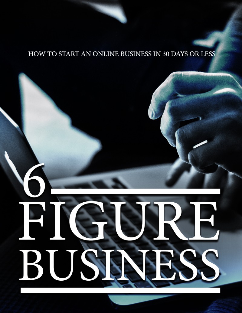 Buy 6 FIGURE BUSINESS: Learn The Proven Ways To Build A 6 Figure ...