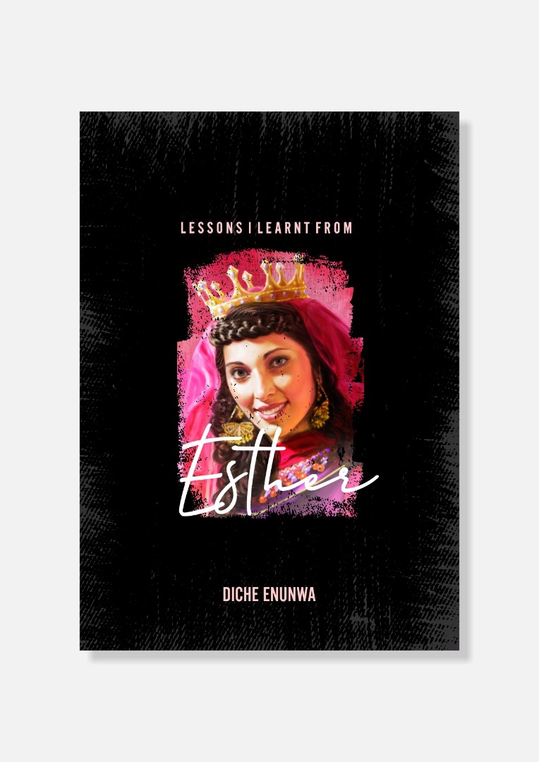 Buy LESSONS I LEARNT FROM ESTHER by Diche Enunwa on Selar