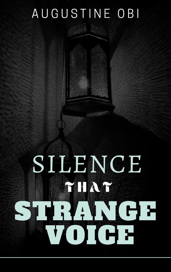 Buy Silence That Strange Voice by AUGUSTINE OBI on Selar