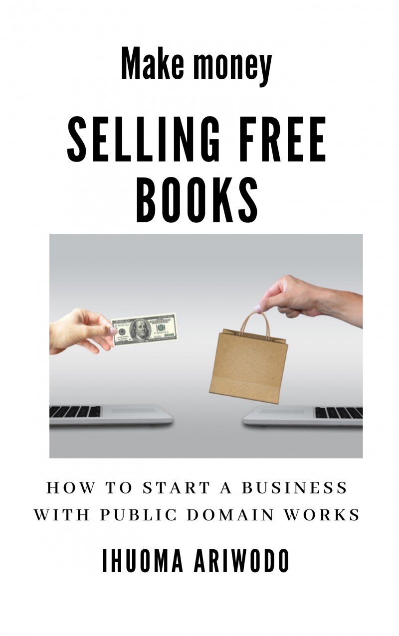 Buy MAKE MONEY SELLING FREE EBOOKS ebook by Transit 360 on Selar