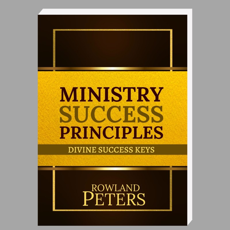 Buy MINISTRY SUCCESS PRINCIPLES by Rowland Peters E-Books on Selar