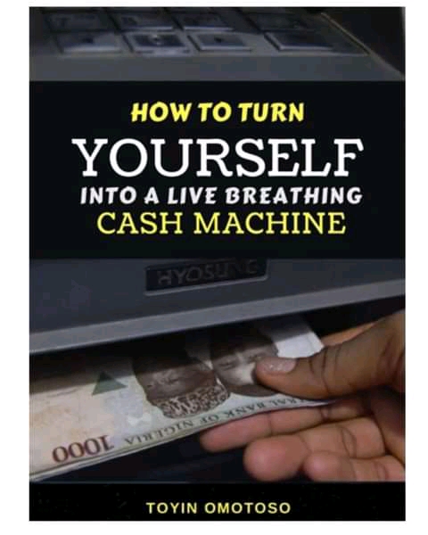 Buy How to turn yourself into a live breathing cash machine by Toyin ...