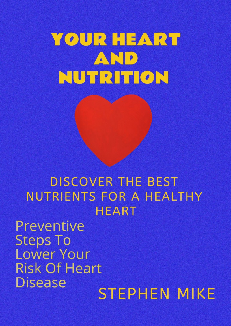 Buy Your heart and nutrition by Egbon Mike on Selar