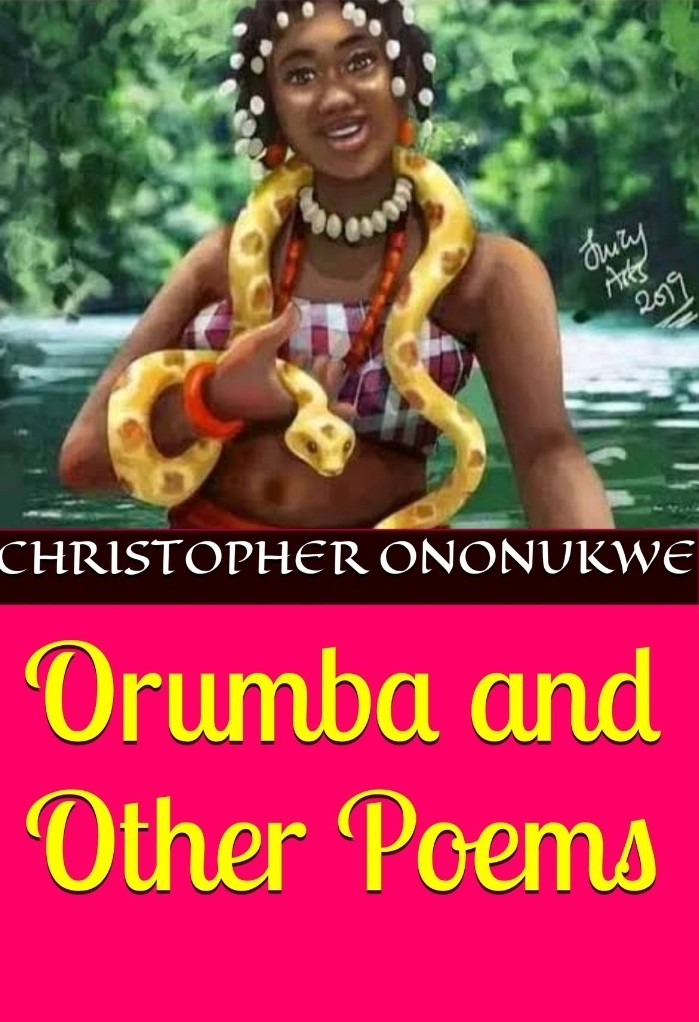 Buy Orumba and Other Poems by Christopher Ononukwe on Selar