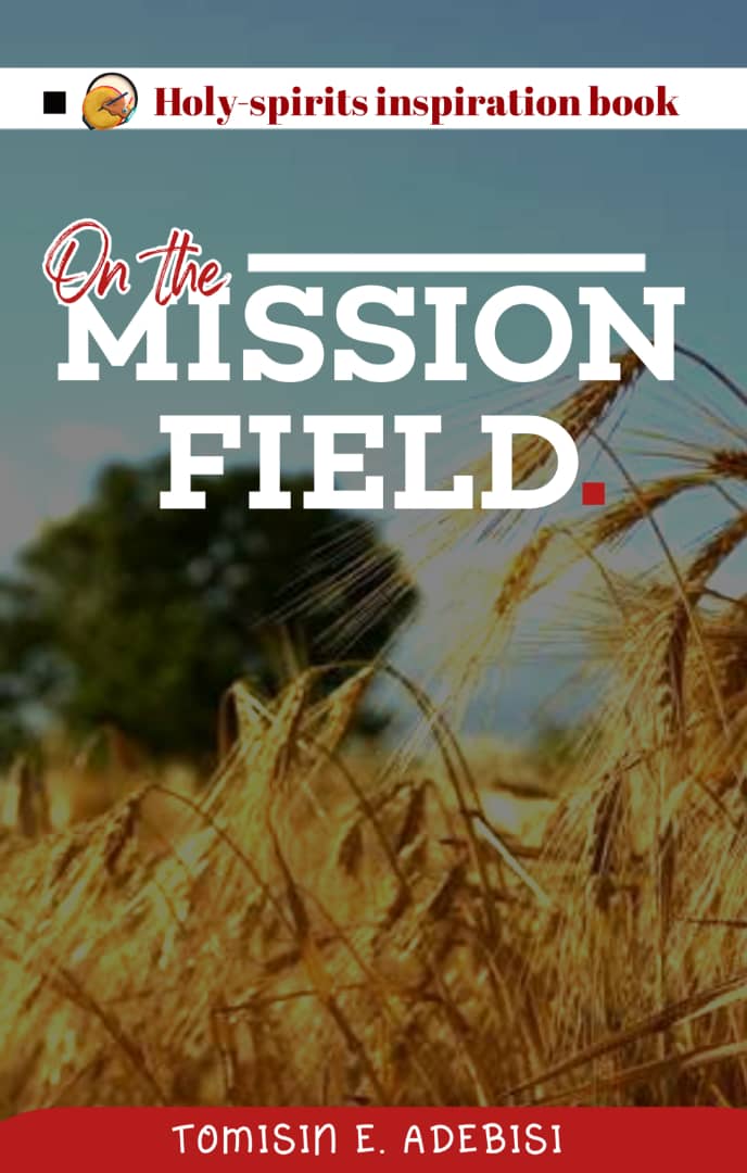 Buy ON THE MISSION FIELD by HOLY SPIRIT'S INSPIRATIONS on Selar