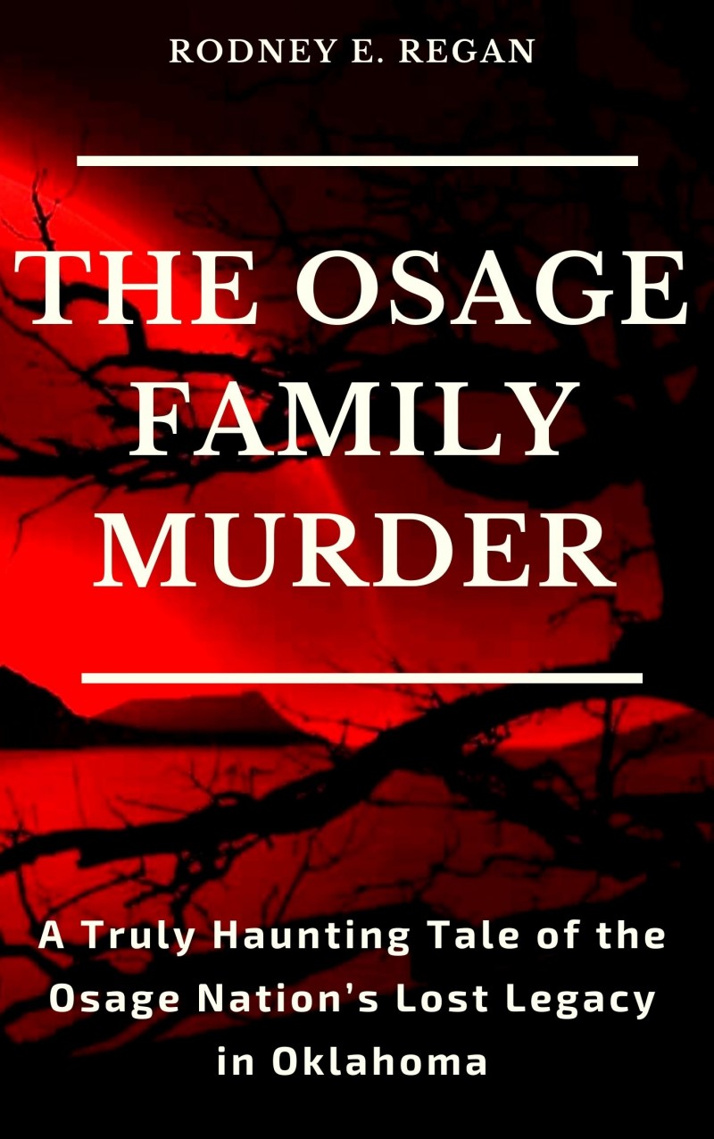 Buy THE OSAGE FAMILY MURDER: A Truly Haunting Tale of the Osage Nation ...