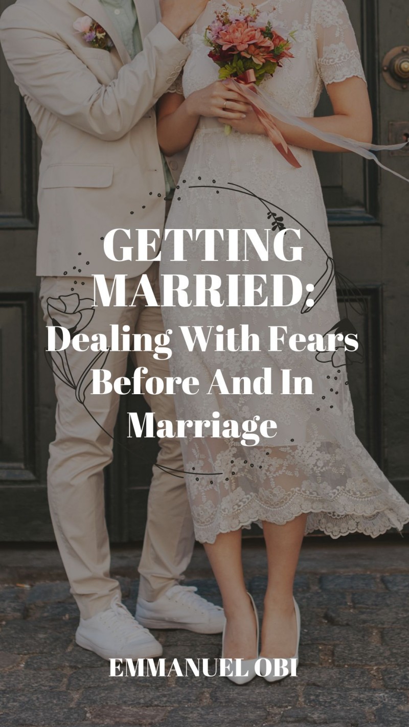 Buy Getting Married: Dealing With Fears Before And In Marriage by Obi Emmanuel on Selar