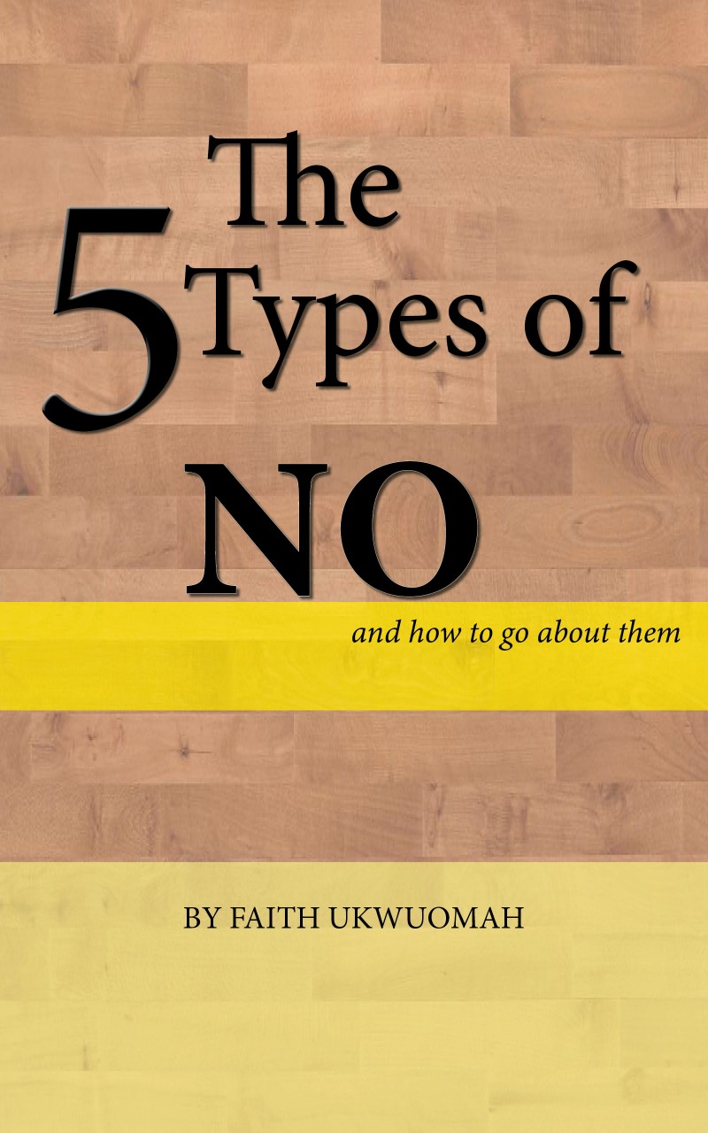Buy The 5 Types Of No by Chiamaka Faith Ukwuomah on Selar
